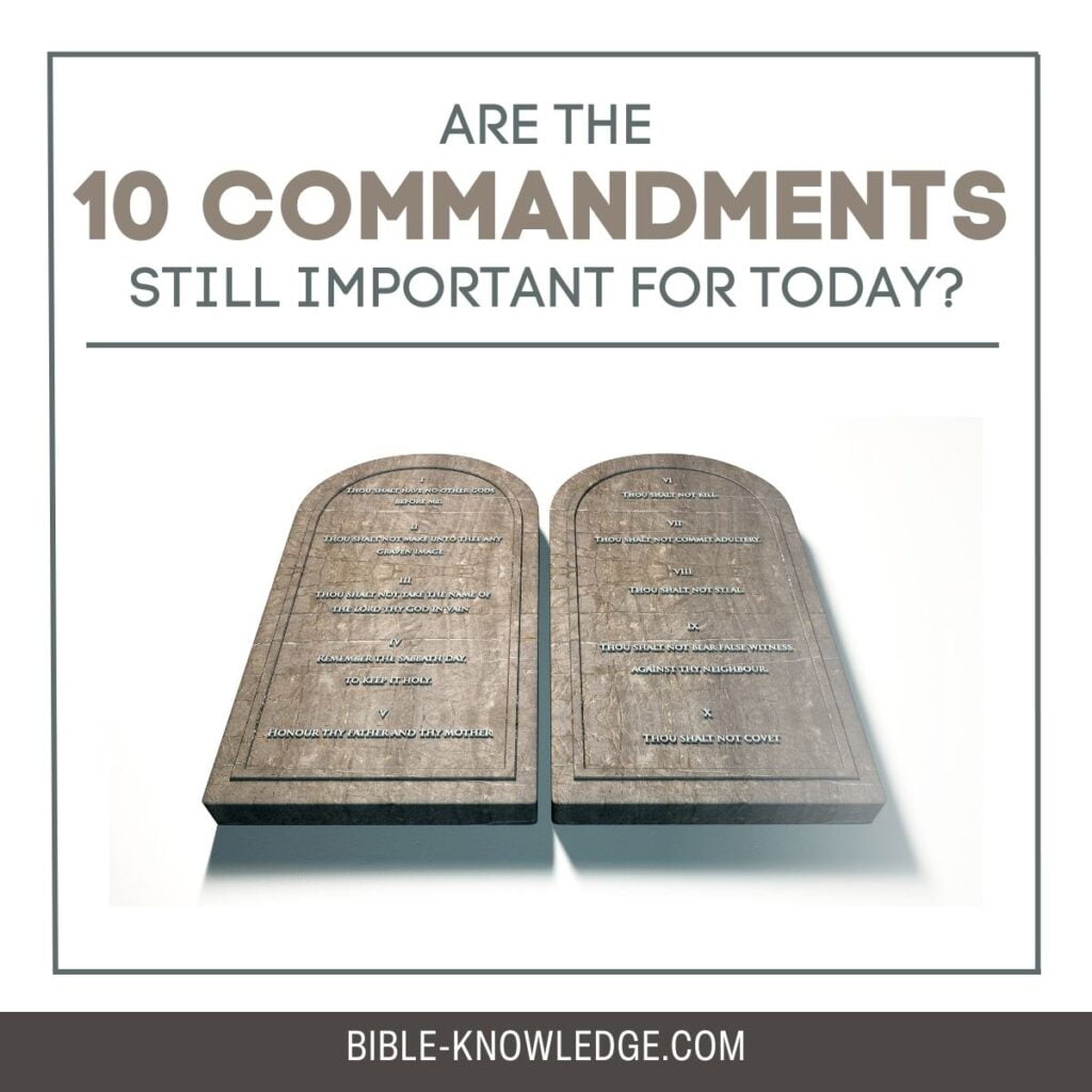 Are The 10 Commandments Still Important For Today?