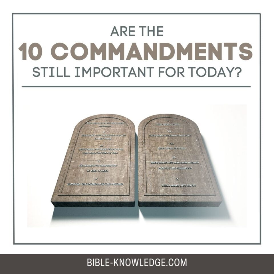 Are The 10 Commandments Still Important For Today?