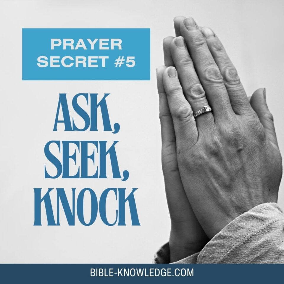 Ask, Seek, Knock - Prayer Secret #5