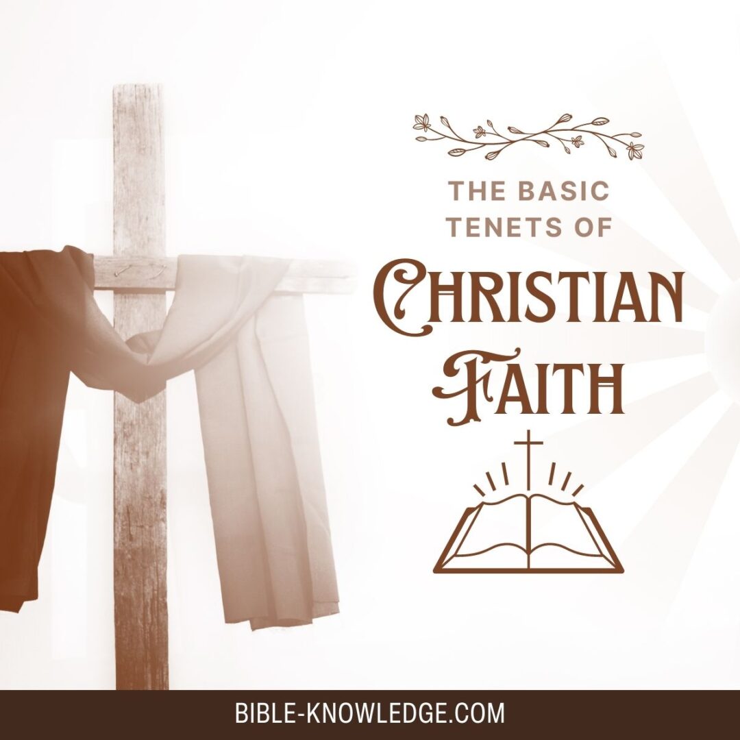 The Basic Tenets of Christian Faith - Bible Knowledge