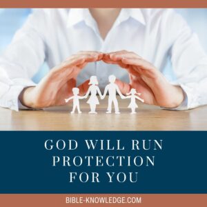 Getting Protection From The Lord