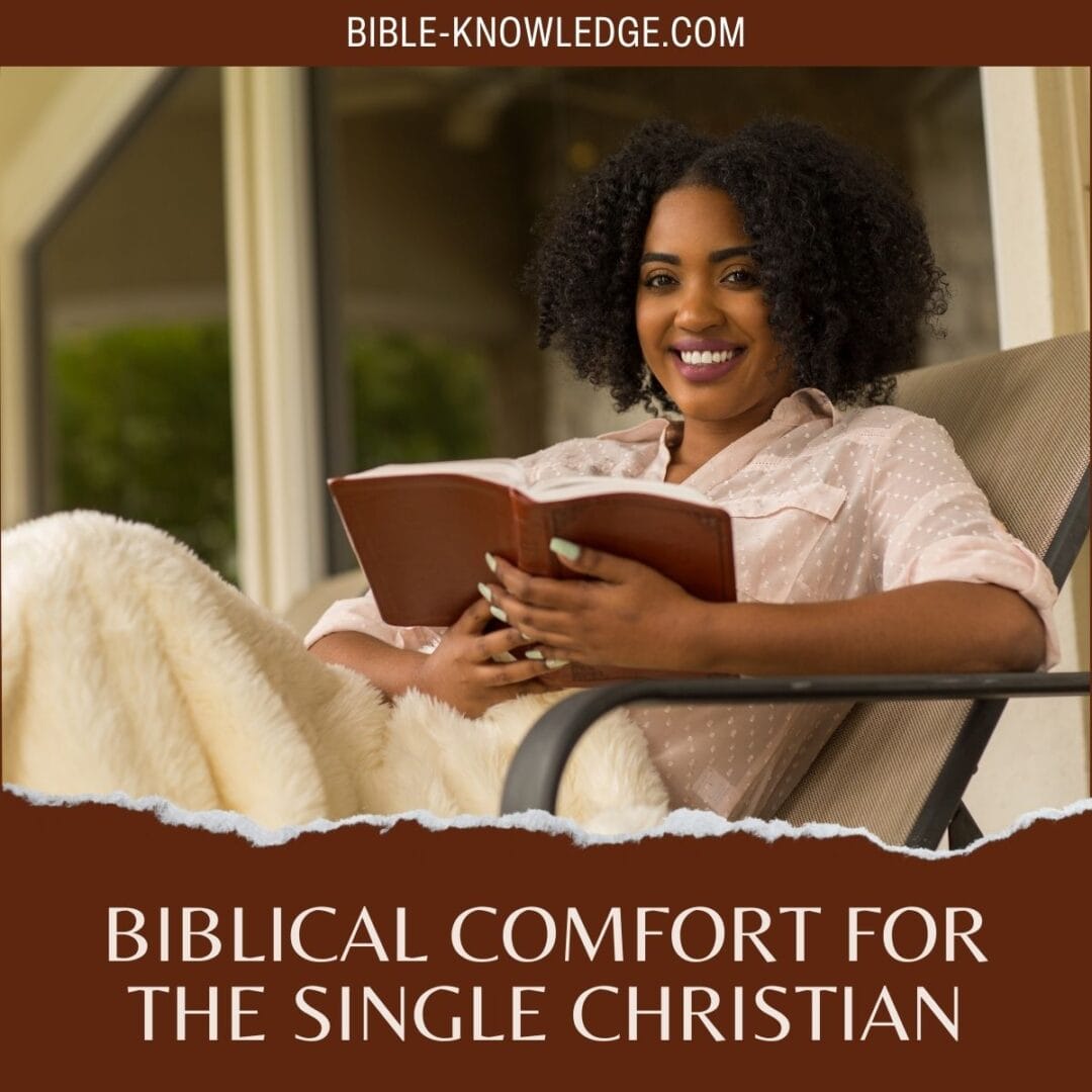 Biblical Comfort for the Single Christian - Bible Knowledge